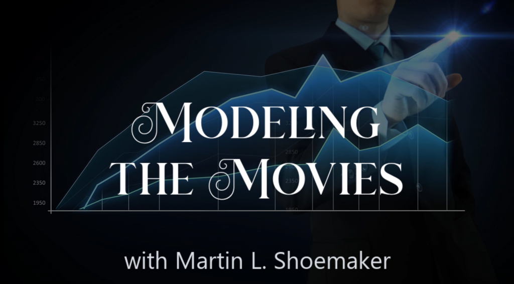 Modeling the Movies - Martin L. Shoemaker